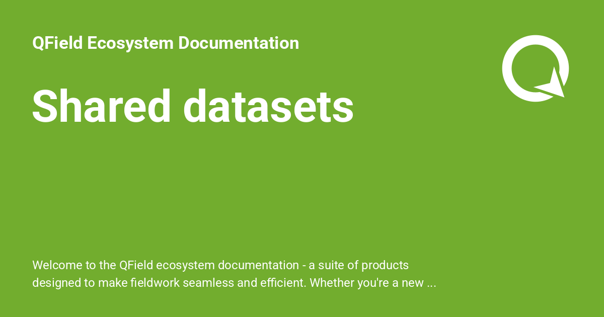 Shared datasets - QField Ecosystem Documentation