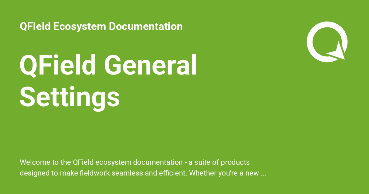 QField General Settings - QField Ecosystem Documentation