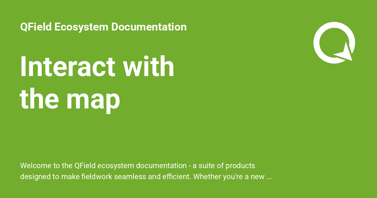 Interact with the map - QField Ecosystem Documentation