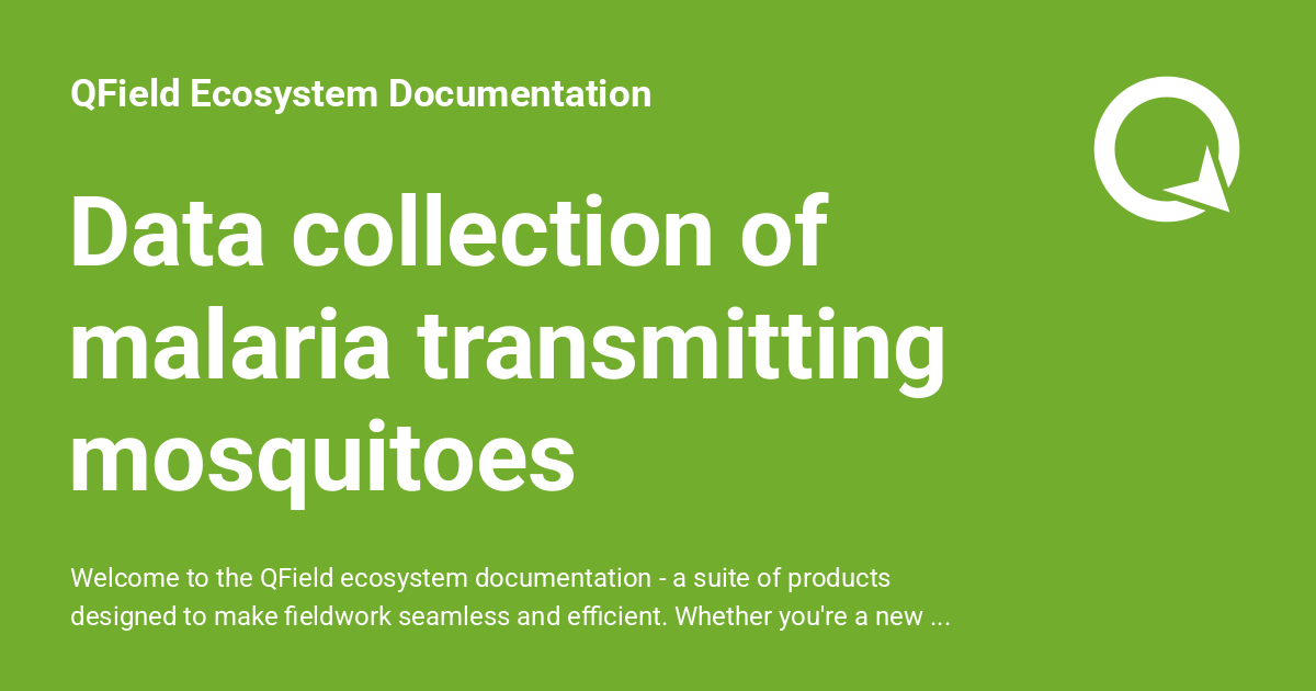 Data collection of malaria transmitting mosquitoes - QField Ecosystem Documentation