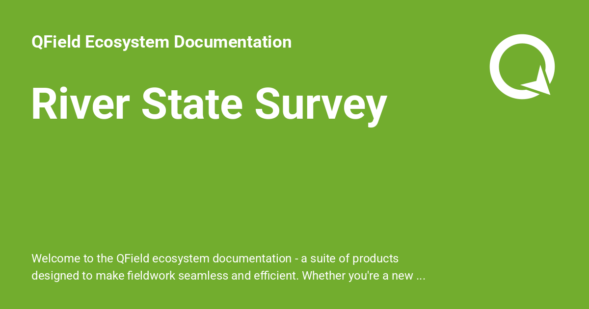 River State Survey - QField Ecosystem Documentation